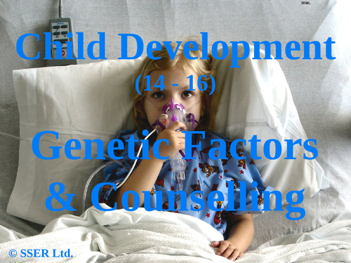 Child Development 1.1 - Genetic Factors & Counselling | Teaching Resources