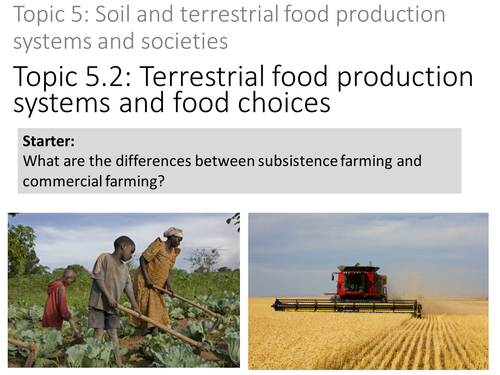 ESS Topic 5: Soil and Terrestrial Food Production Systems and Societies ...