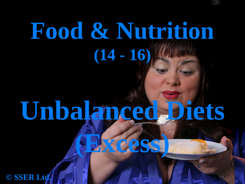 Food_1.5 Unbalanced Diets (Excess) | Teaching Resources