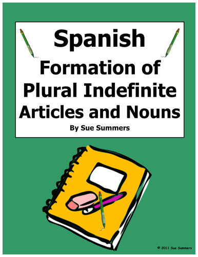 Spanish Indefinite Articles and Nouns Formation of Plurals Reference ...