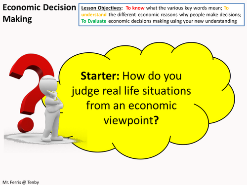 Economics: Lesson 03 - Decision making PPT by ajf43 - Teaching ...