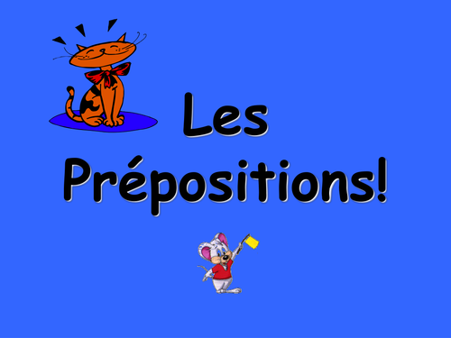 French Teaching Resources. PowerPoint: Prepositions. | Teaching Resources