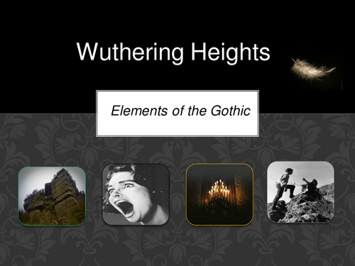 Gothic features in Wuthering Heights - UPDATED | Teaching Resources