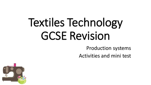GCSE Textiles Production Systems Revision | Teaching Resources
