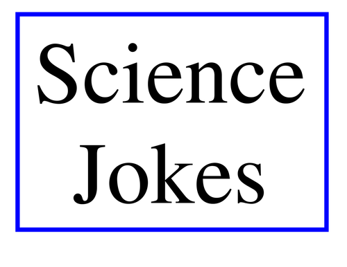 SCIENCE DISPLAY - Science jokes | Teaching Resources