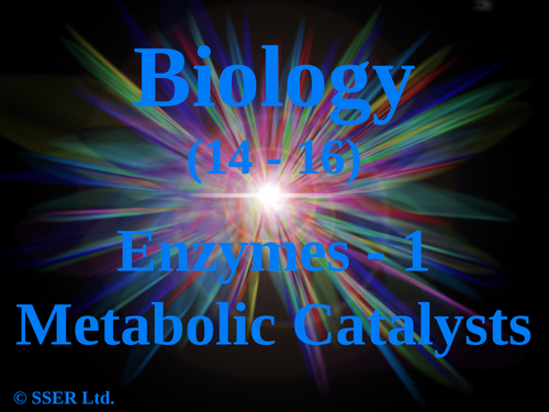 Bio2.16 Enzymes 1 - Metabolic Catalysts | Teaching Resources