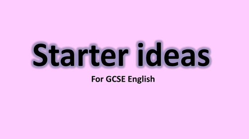 30 English GCSE Starters/Plenaries! | Teaching Resources