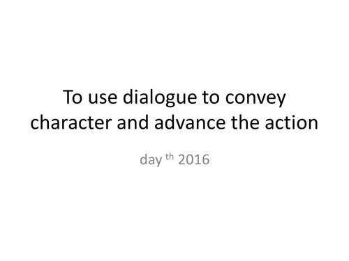 Use dialogue to convey character and advance action - working within ...