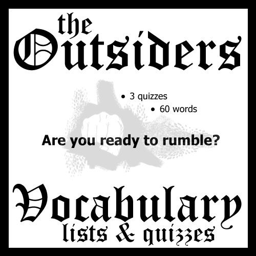 OUTSIDERS Vocabulary List & Quiz w/ Answer Keys (by S.E. Hinton ...
