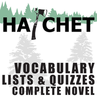 HATCHET Vocabulary Complete Novel (150 words) | Teaching Resources