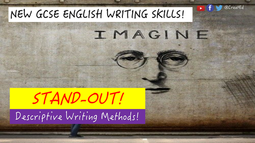Developing GCSE ENGLISH WRITING SKILLS: Stand-Out Descriptive Writing ...