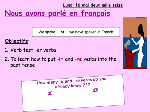Perfect tense of regular -er/ -ir and -re verbs to support Encore ...