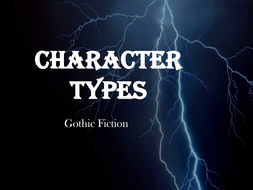 Gothic Fiction- Character Types | Teaching Resources