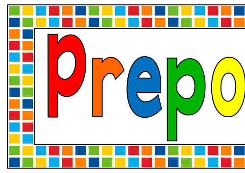 PREPOSITIONS POSTERS - DISPLAY LITERACY ENGLISH EARLY YEARS, KEY STAGE ...