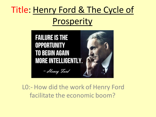 Henry Ford and the Economic Boom in USA | Teaching Resources