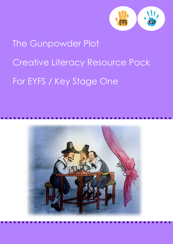 The Gunpowder Plot EYFS/KS1 6 weeks of lessons linked to a story book ...
