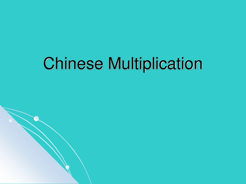 Chinese Multiplication and Grid Method | Teaching Resources