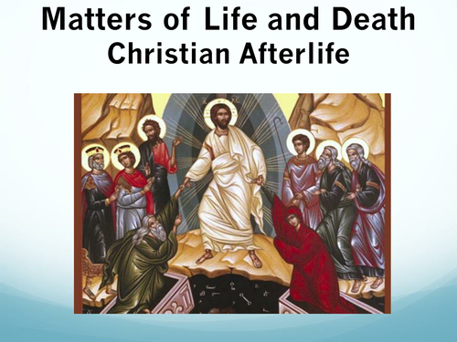 Christianity and beliefs about the Afterlife | Teaching Resources