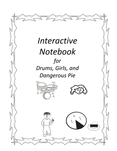 Interactive Notebook for Drums, Girls, and Dangerous Pie | Teaching ...