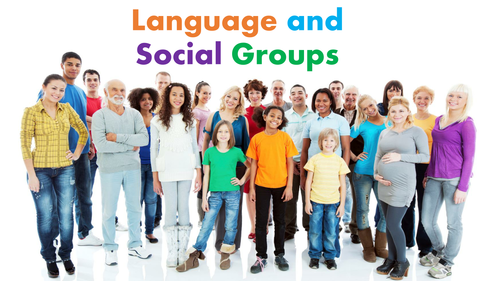 English Language Theories: Social Groups and Language Change | Teaching ...