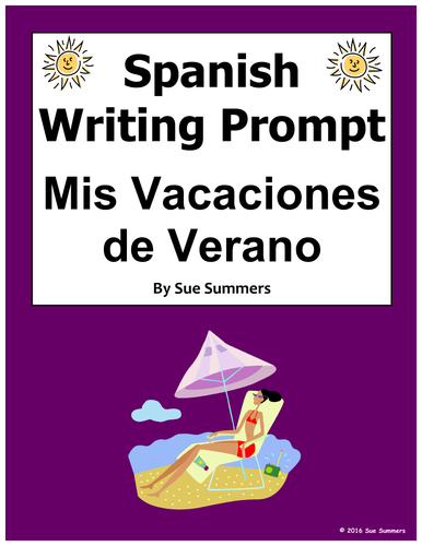 Spanish Summer Vacation Writing Prompt - Mis Vacaciones de Verano ...