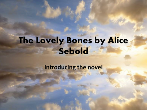 The Lovely Bones: 12 Week Scheme of Work (AS Language & Literature ...