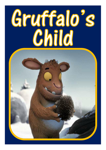 GRUFFALO'S CHILD STORY TEACHING RESOURCES, LITERACY, READING, EYFS, KS ...