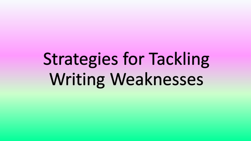 Strategies for Common Writing Weaknesses | Teaching Resources