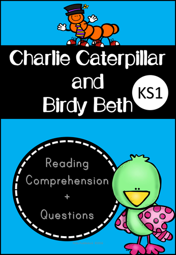 Charlie Caterpillar and Birdy Beth (Reading Comprehension and Questions ...