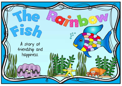 RAINBOW FISH STORY TEACHING RESOURCES EYFS KS1-2 ENGLISH FRIENDSHIP ...