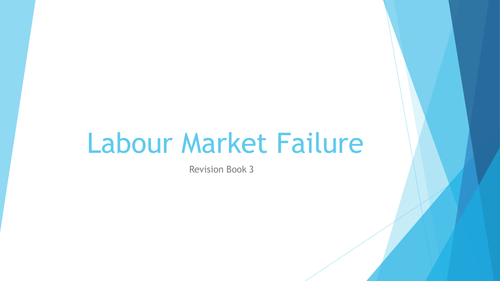 Labour Market Failure Revision Booklet | Teaching Resources