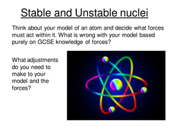 AS-level Physics Lesson - Stable and Unstable Nuclei | Teaching Resources