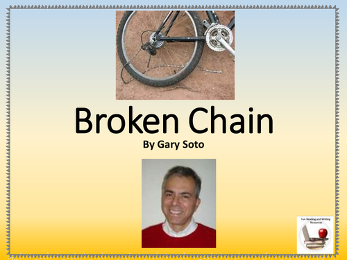Broken Chain by Gary Soto PowerPoint | Teaching Resources