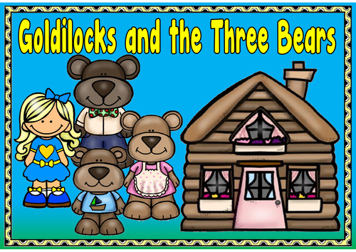 GOLDILOCKS AND THREE BEARS STORY TEACHING RESOURCES EYFS KS 1-2 ...