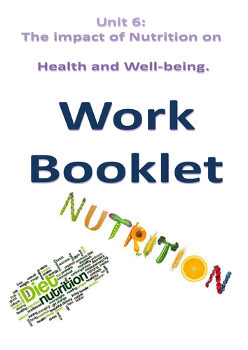 Unit 6 - Workbooklet to help with nutrition | Teaching Resources