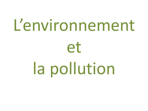 French GCSE - l'environnement | Teaching Resources