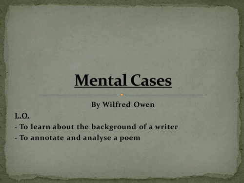 Mental Cases by Wilfred Owen | Teaching Resources