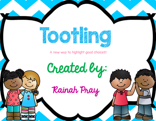 Tootling - A New Way to Highlight Good Choices! | Teaching Resources