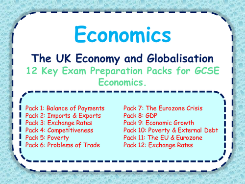 GCSE Economics Revision Packs: The UK Economy & Globalisation - Exam ...