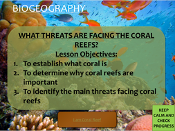 Biogeography/ Ecosystems KS3 lesson- Threats facing coral reefs ...