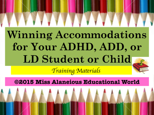 Winning Accommodations for ADHD/ADD and LD Students: Training Material ...