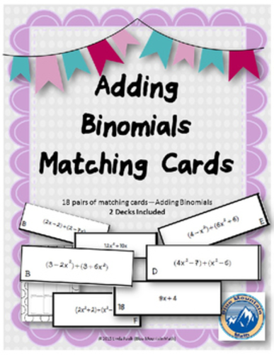 Adding Binomials Matching Cards--2 decks included | Teaching Resources
