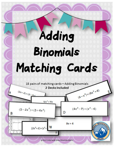 Adding Binomials Matching Cards--2 decks included | Teaching Resources