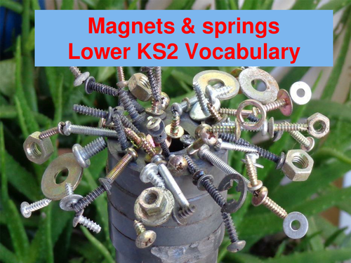 Lower KS2 Magnets & springs Science Vocabulary. by peterfogarty ...