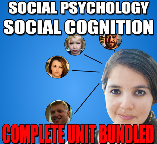 Social Psychology: Social Cognition Unit: PPTs, Worksheets, Videos ...