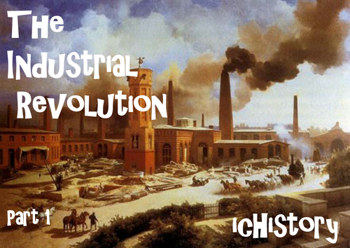 The Industrial Revolution - 100 page teaching pack! | Teaching Resources
