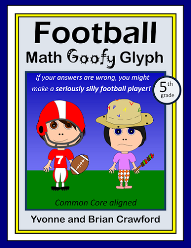 Football Math Goofy Glyph (5th Grade Common Core) | Teaching Resources