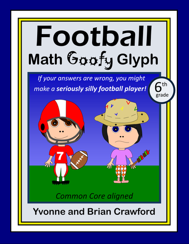 Super Bowl Football Math Goofy Glyph (6th Grade Common Core) | Teaching ...