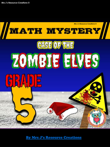 Christmas Math Mystery - Case of The Zombie Elves (GRADE 5) | Teaching ...