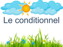 Le conditionnel / The conditional (Français / French) (GCSE) | Teaching ...